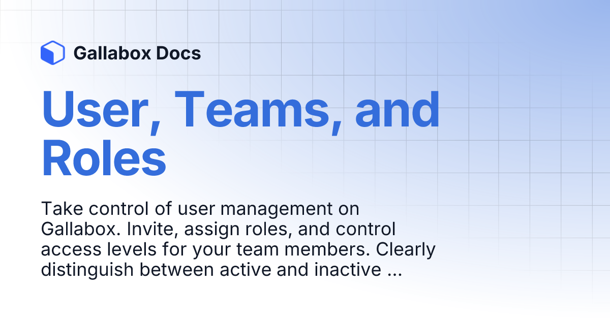 User, Teams, and Roles | Gallabox Docs