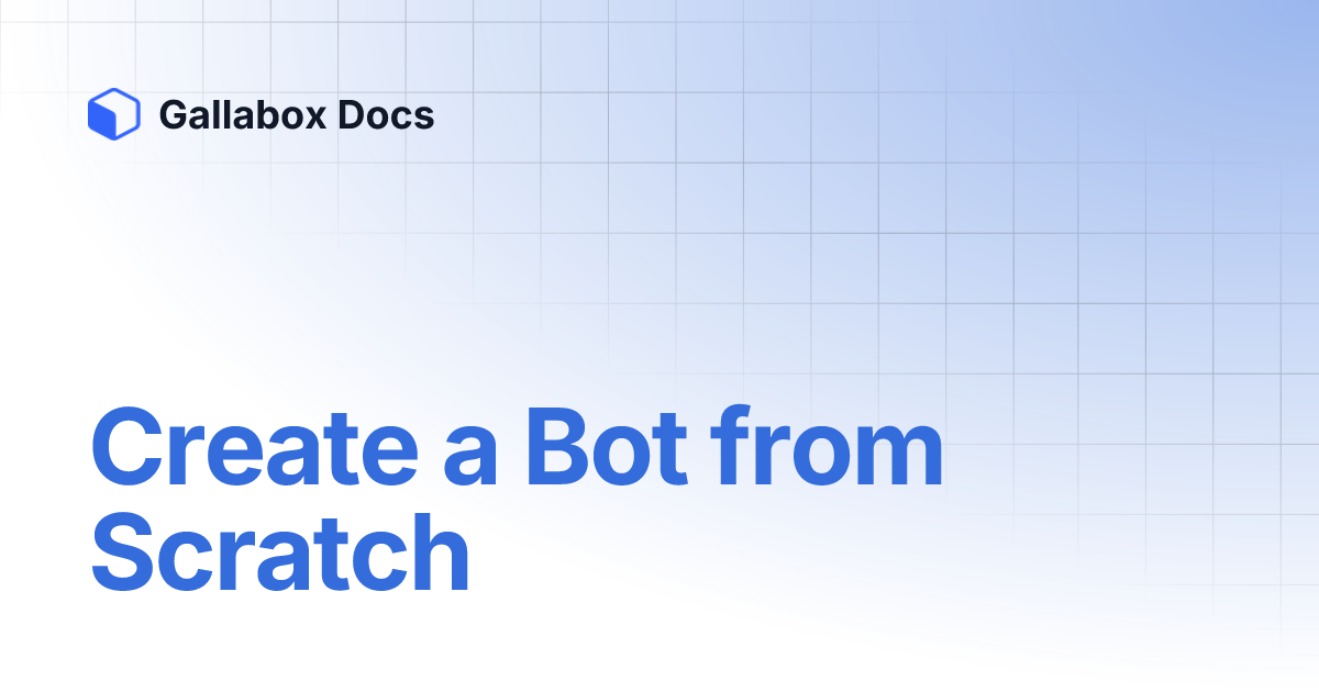 Create a Bot from Scratch | Gallabox Docs