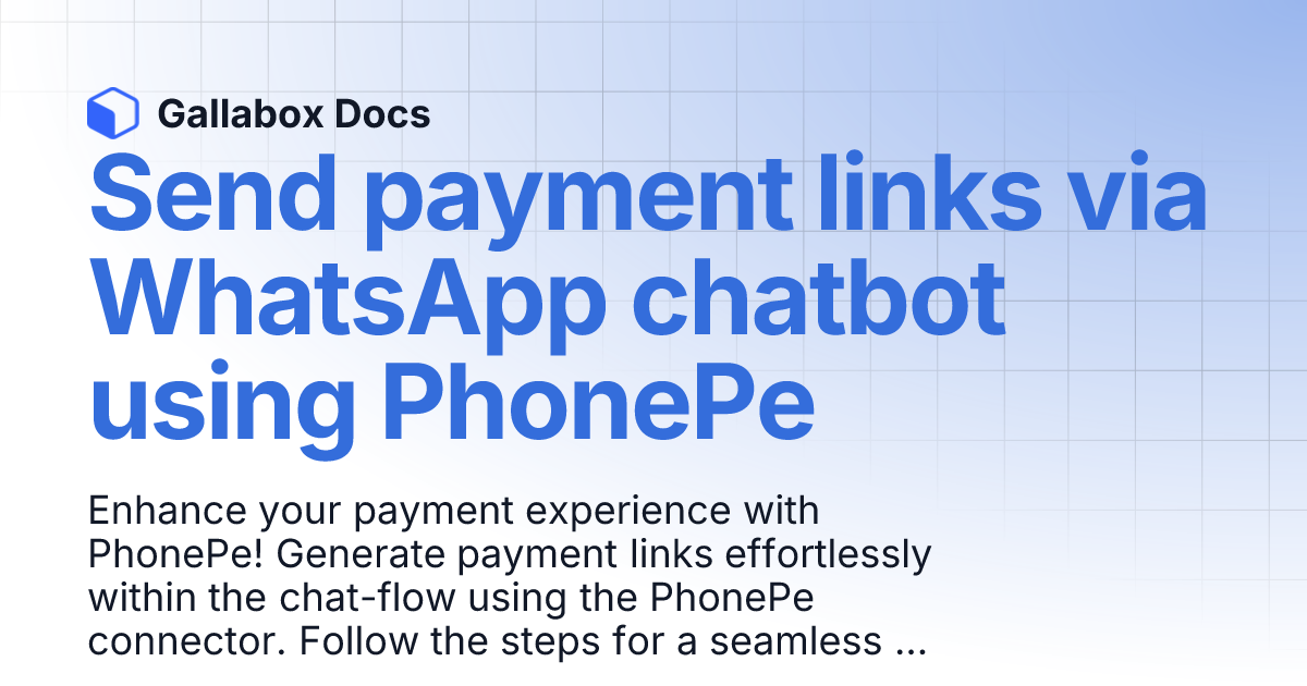 Send payment links via WhatsApp chatbot using PhonePe | Gallabox Docs
