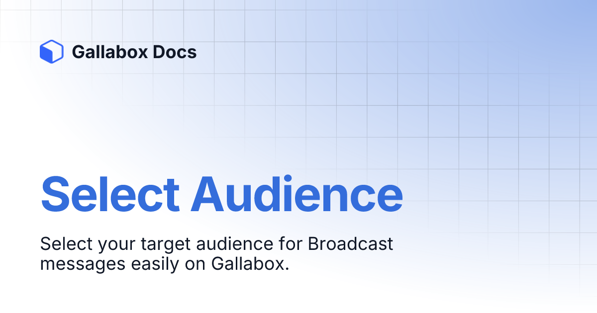 Select Audience | Gallabox Docs