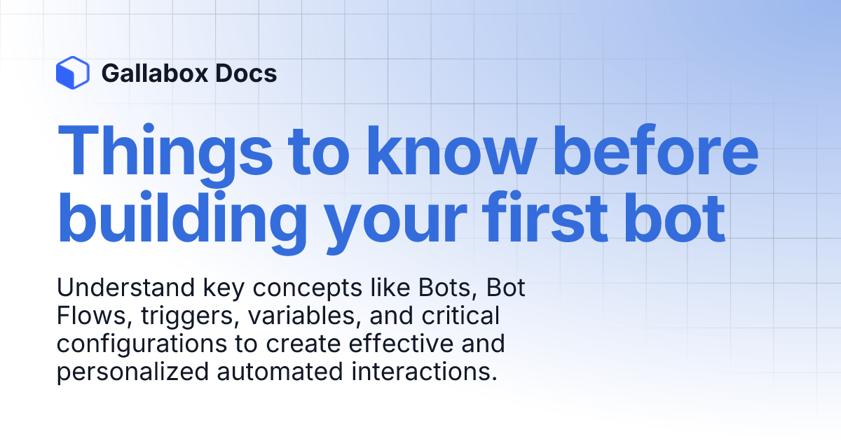 Things to know before building your first bot | Gallabox Docs