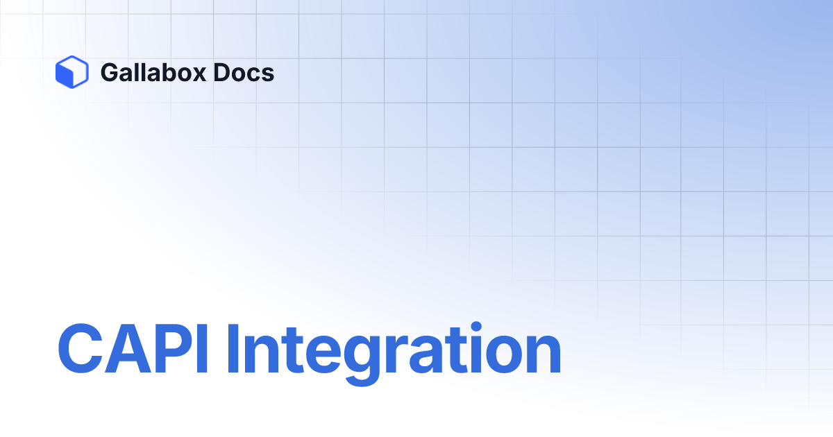 CAPI Integration | Gallabox Docs