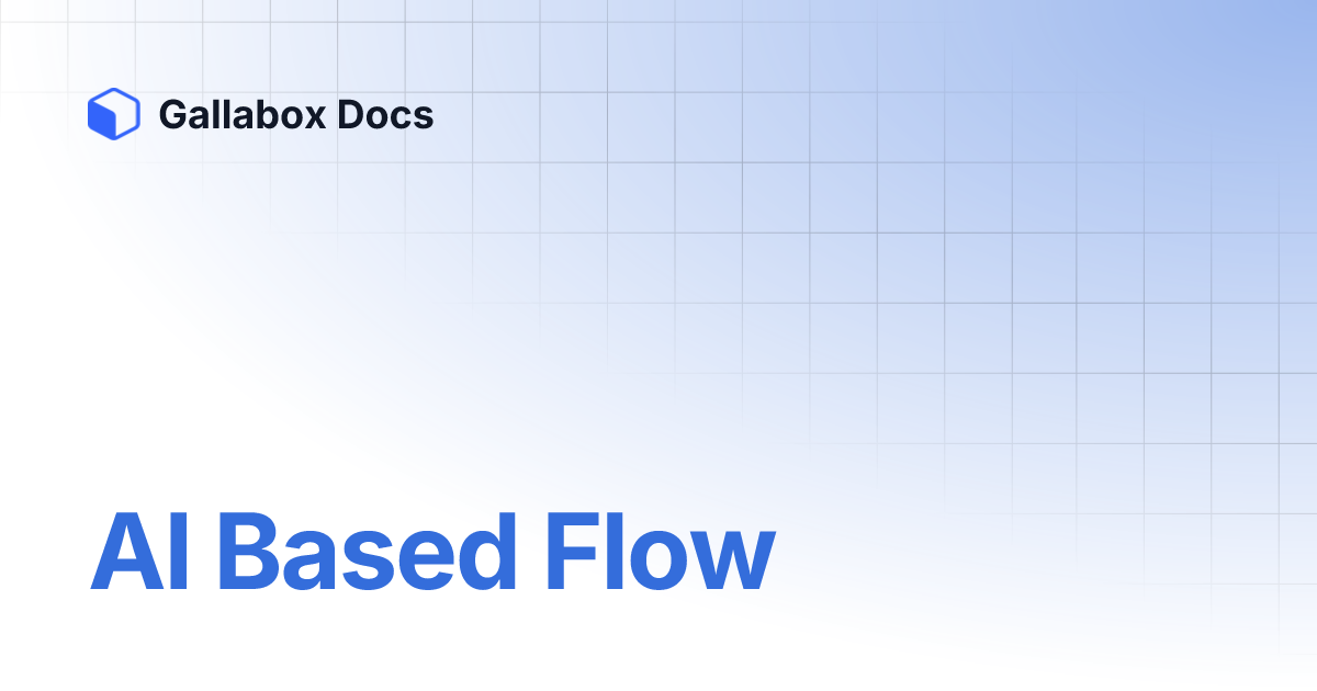 AI Based Flow | Gallabox Docs