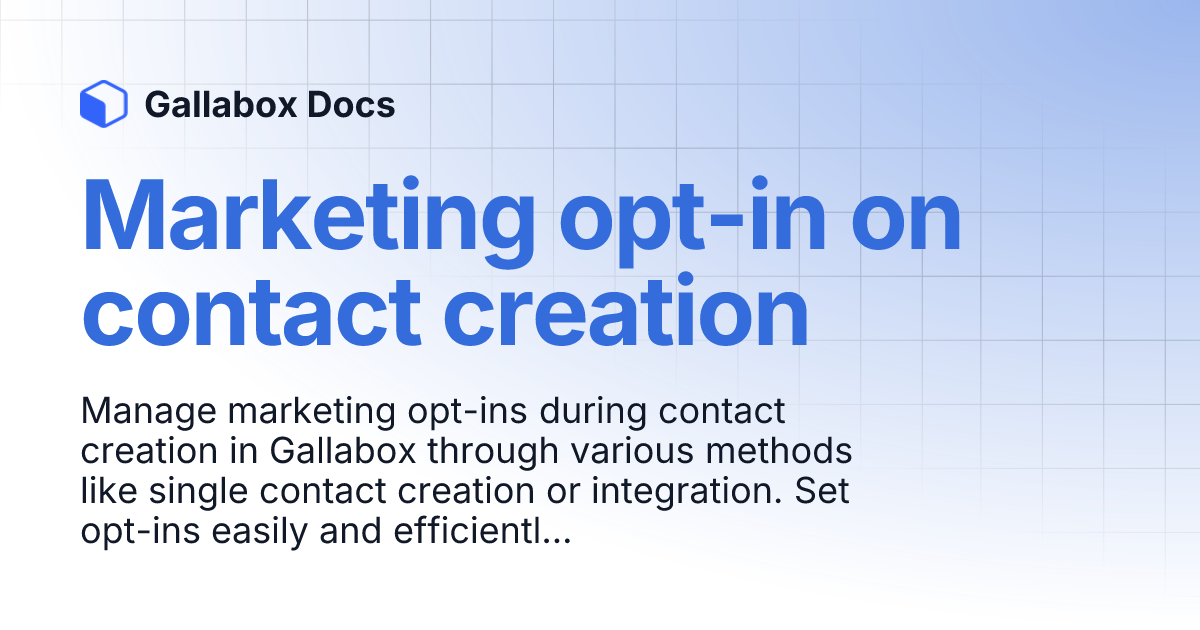 Marketing opt-in on contact creation | Gallabox Docs