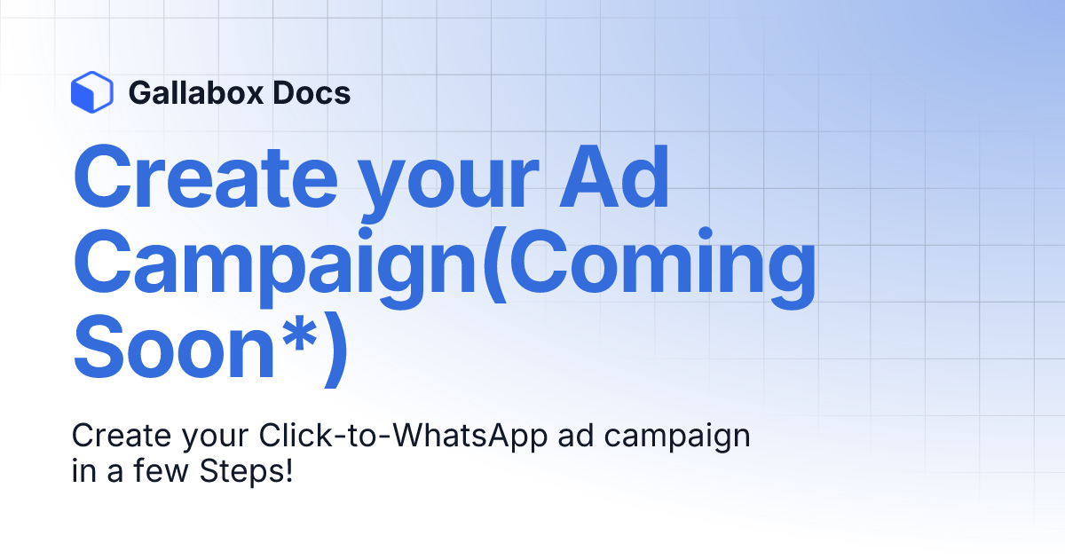 Create your Ad Campaign(Coming Soon*) | Gallabox Docs