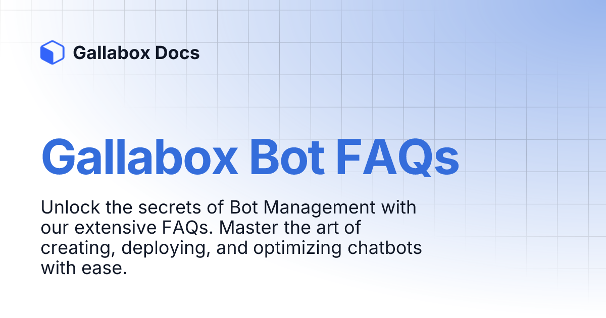 Gallabox Bot FAQs | Gallabox Docs