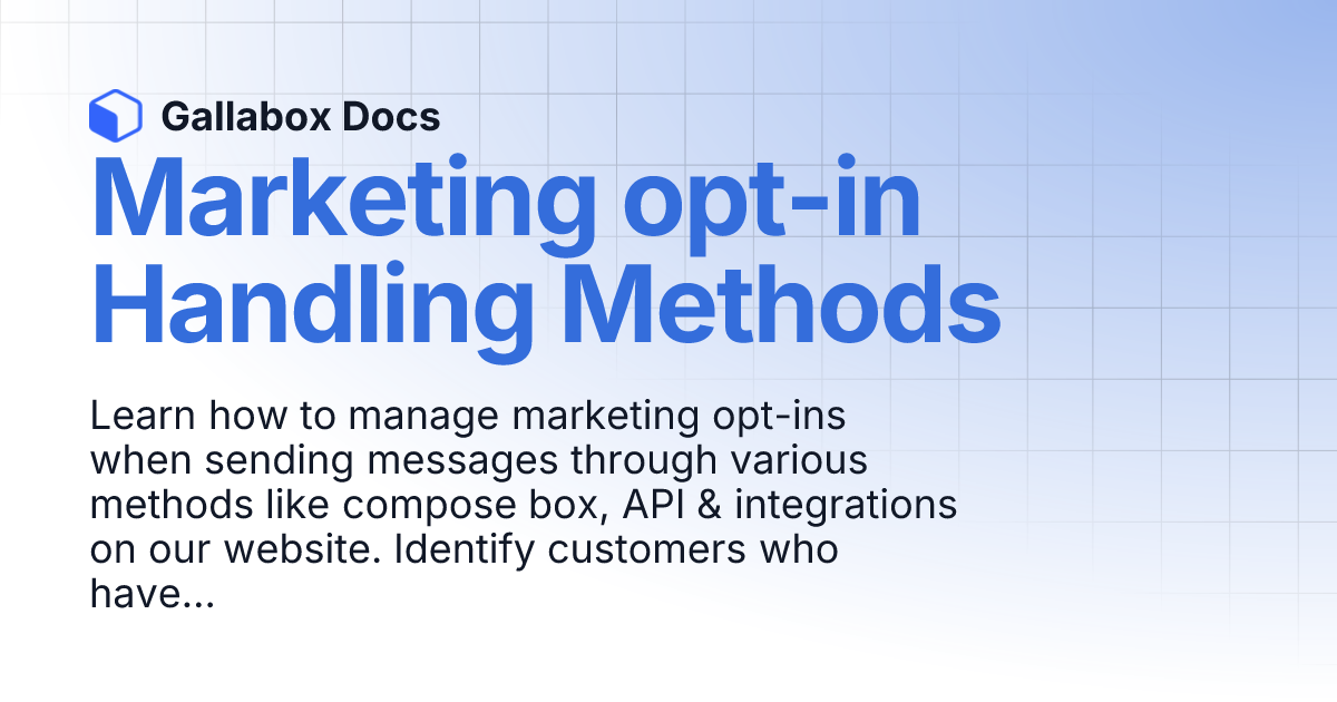 Marketing opt-in Handling Methods | Gallabox Docs