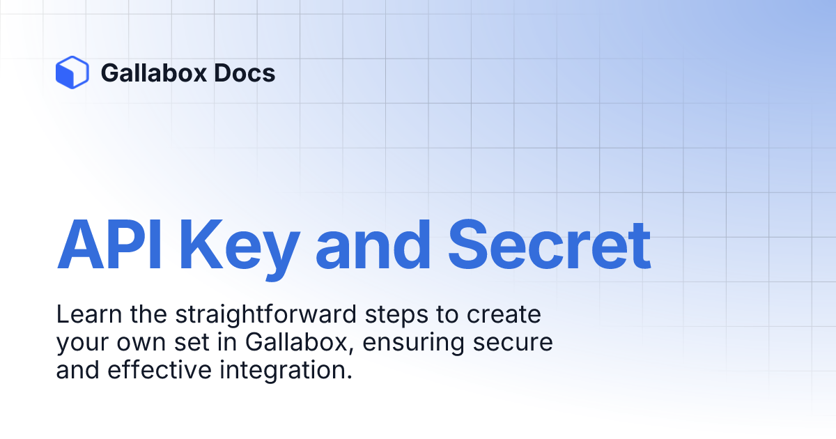 API Key and Secret | Gallabox Docs