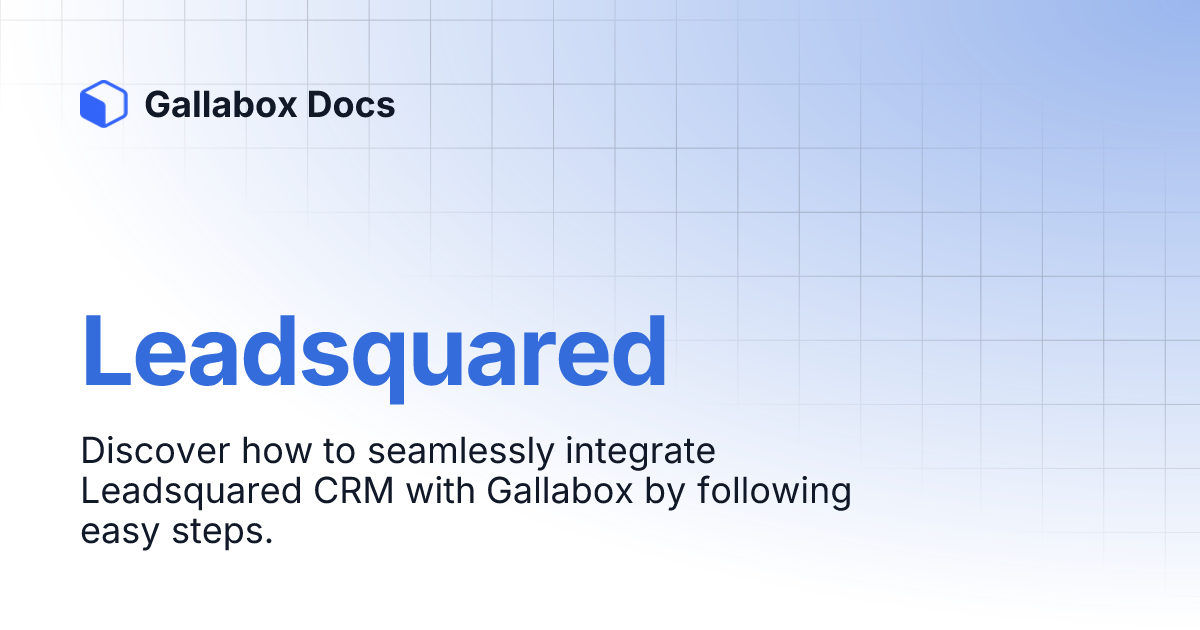 Leadsquared | Gallabox Docs