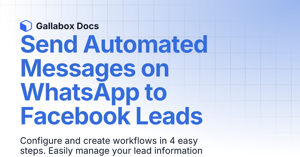 Send Automated Messages on WhatsApp to Facebook Leads | Gallabox Docs