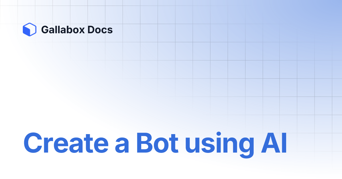 Create a Bot using AI | Gallabox Docs